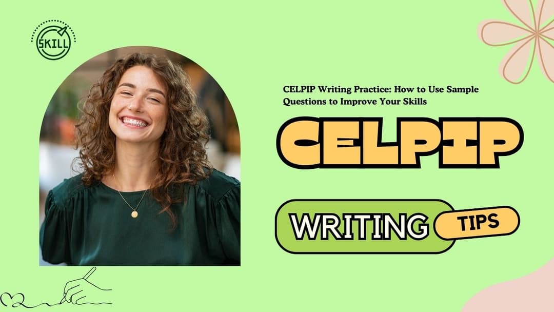 CELPIP Writing Practice: Sample Questions & Strategies to Improve Your ...